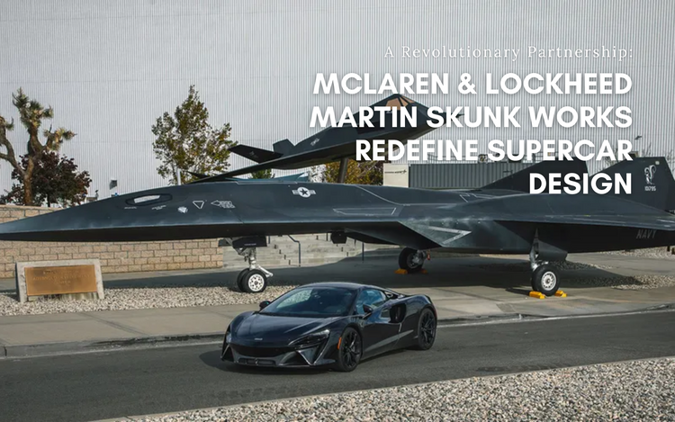 McLaren Teams Up with Lockheed Martin Skunk Works to Design Supercars ...